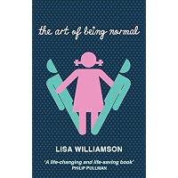 The Art of Being Normal : Williamson, Lisa: Amazon.co.uk: Books