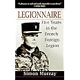 Legionnaire: Five Years in the French Foreign Legion: Amazon.co.uk ...