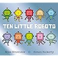 Ten Little Robots : Brownlow, Mike, Rickerty, Simon: Amazon.co.uk: Books