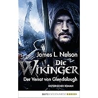 Die Wikinger - Der Verrat von Glendalough: Historischer Roman (Nordmann-Saga 4) eBook : Nelson ...
