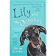 Lily and the Octopus: Amazon.co.uk: Rowley, Steven: 9781471154379: Books