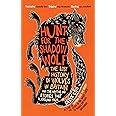 Hunt for the Shadow Wolf: The lost history of wolves in Britain and the ...