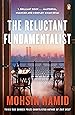 The Reluctant Fundamentalist: Amazon.co.uk: Hamid, Mohsin ...