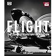 Flight: The Complete History of Aviation: Grant, R.G., Smithsonian ...