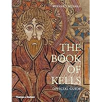 The Book of Kells: Reproductions from the Manuscript in Trinity College ...