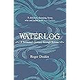 Waterlog: The book that inspired the wild swimming movement: Amazon.co ...