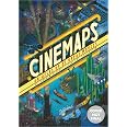 Cinemaps: An Atlas of 35 Great Movies : Andrew DeGraff, A. D. Jameson ...