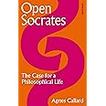Open Socrates: The Case for a Philosophical Life: Amazon.co.uk: Callard ...