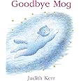 Goodbye Mog: The illustrated adventures of the nation’s favourite cat ...