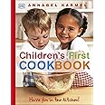 Children's First Cookbook: Have Fun in the Kitchen! : Karmel, Annabel ...