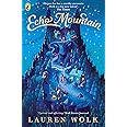 Echo Mountain : Wolk, Lauren: Amazon.co.uk: Books