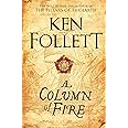 A Column of Fire : Follett, Ken: Amazon.it: Libri