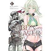 Goblin Slayer, Vol. 7 (light novel): Volume 7 (GOBLIN SLAYER LIGHT NOVEL SC) : Kagyu, Kumo ...