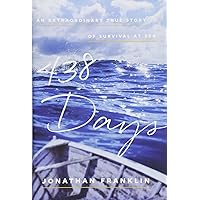 438 Days: An Extraordinary True Story of Survival at Sea: Amazon.co.uk ...