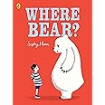 Where Bear?: Amazon.co.uk: Henn, Sophy: 9780723294962: Books