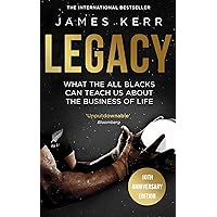 Legacy: What the All Blacks Can Teach Us about the Business of Life ...