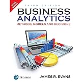 Business Analytics: The Science of Data - Driven Decision Making : U ...