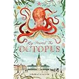 My Friend the Octopus: from the author of Darwin's Dragons: Amazon.co ...
