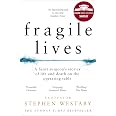 Fragile Lives: A Heart Surgeon's Stories of Life and Death on the ...