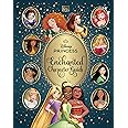 Disney Princess Enchanted Character Guide: Relive the Spellbinding ...