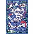 Scottish Fairy Tales, Myths and Legends... by Kidd, Mairi