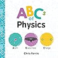 ABCs of Physics: 0 (Baby University) : Ferrie, Chris: Amazon.co.uk: Books