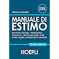 Manuale di estimo. Normativa di base. Matematica finanziaria. Estimo ...