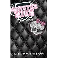 Monster High : Harrison, Lisi: Amazon.co.uk: Books