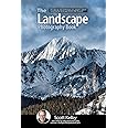 The Landscape Photography Book: The Step-By-Step Techniques You Need to ...