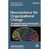 Neuroscience for Organizational Change: An Evidence-based Practical ...