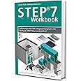 STEP7-Workbook für S7-1200/1500 und TIA-Portal: Einführung in die STEP7 ...