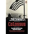 Colossus: The Rise and Fall of the American Empire: Amazon.co.uk ...