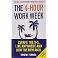 The 4-Hour Work Week: Escape the 9-5, Live Anywhere and Join the New Rich [Idioma Inglés ...