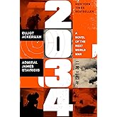 2034: A Novel of the Next World War : Ackerman, Elliot, Stavridis ...