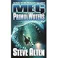 Meg: Primal Waters: 3: Amazon.co.uk: Alten, Steve: 9780765347855: Books