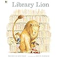 Library Lion: Amazon.co.uk: Knudsen, Michelle, Hawkes, Kevin ...