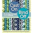 Cast On, Bind Off: 54 Step-By-Step Methods: 54 Step-by-Step Methods ...