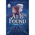 All Is Found: A Frozen Anthology (Frozen Anthology, 10): Amazon.co.uk ...