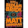 The Eye of the Bedlam Bride: Dungeon Crawler Carl 6 : Matt Dinniman ...