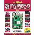 The Official Raspberry Pi Handbook 2024: Astounding Projects With Raspberry Pi Computers ...