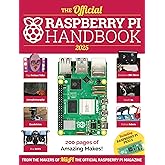The Official Raspberry Pi Handbook 2024: Astounding Projects With ...