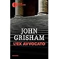 L'ex avvocato : Grisham, John, Lamberti, Nicoletta: Amazon.it: Libri