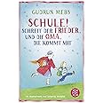 »Schule!«, schreit der Frieder, und die Oma, die kommt mit : Mebs ...