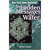 Hidden Messages in Water (Volume 5) : Emoto, Masaru: Amazon.fr: Livres