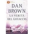 La verità del ghiaccio : Brown, Dan, Frezza Pavese, Paola, Pavese ...