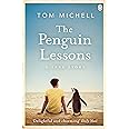 Penguin Lessons, The: A True Story : Michell, Tom: Amazon.in: Books