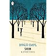 Skin and Other Stories : Dahl, Roald: Amazon.co.uk: Books