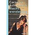 Nachtwanderung: Roman : Achenbach, Cornelia: Amazon.de: Bücher