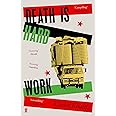 Buy Death Is Hard Work Book Online at Low Prices in India | Death Is ...