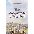 The Masquerade of Istanbul: Amazon.co.uk: Agop, Mehmet: 9781092193931 ...